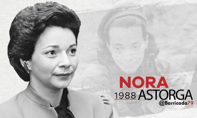 Nora Astorga, Heroína de la Patria y la Revolución - Radio 580